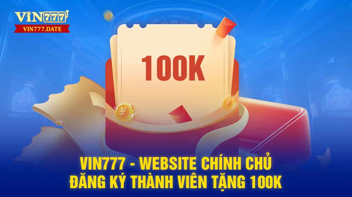 VIN777 | Link Nhà Cái VIN777 Nổ Hũ Bắn Cá Tặng 100K